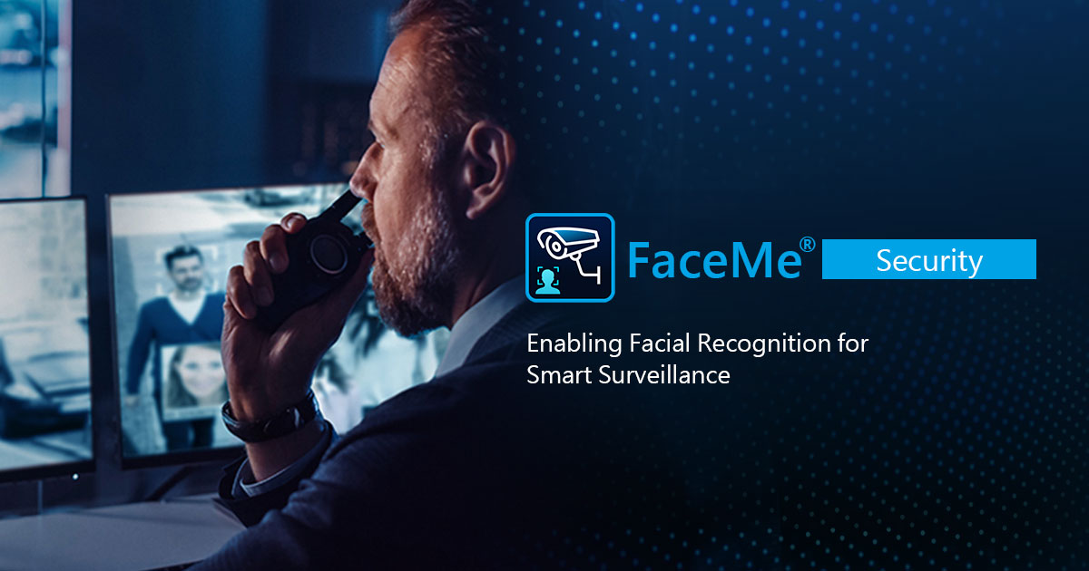 FaceMe® Security - Enabling Facial Recognition for Smart Surveillance ...